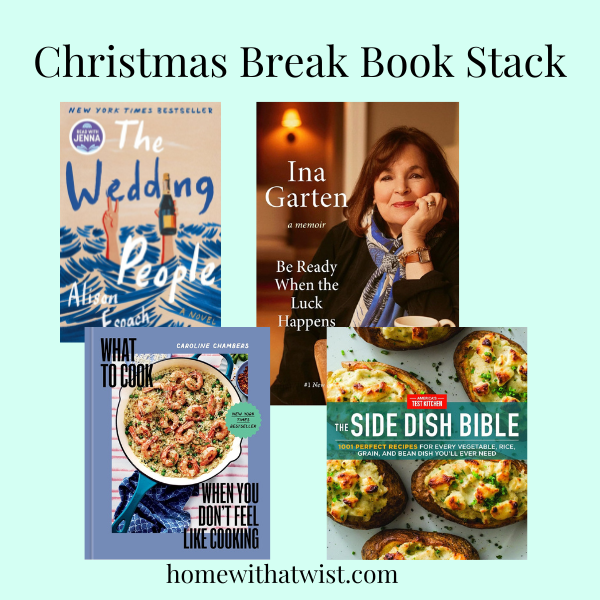Christmas Break Book Stack – What I’m Reading | Home with a Twist